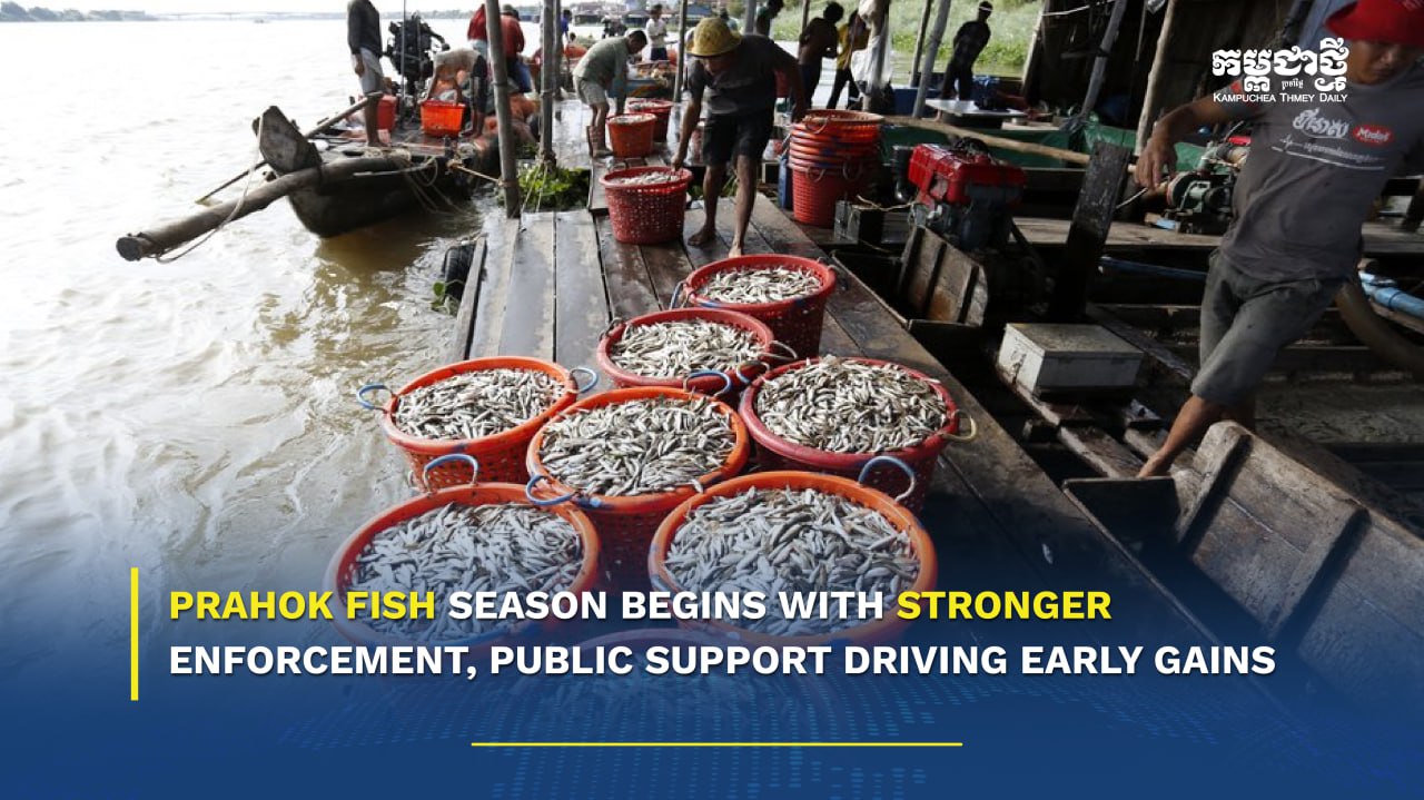 Prahok Fish Season Begins With Stronger Enforcement, Public Support ...